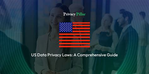 Us Data Privacy Laws A Comprehensive Guide Privacypillar