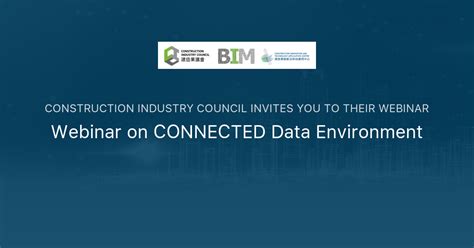 Webinar On Connected Data Environment Construction Industry Council