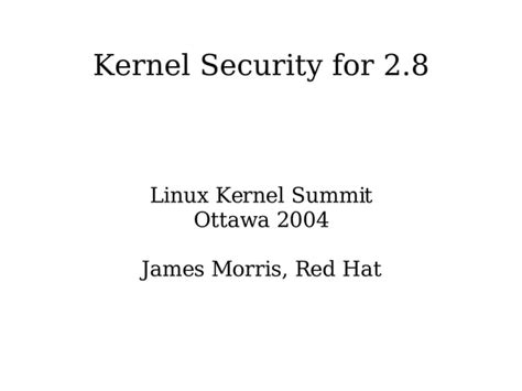 Kernel Security For 28 Kernel Summit 2004 Pdf Operating Systems