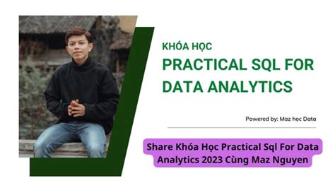 Khóa Học Practical Sql For Data Analytics 2023 của giảng viên Maz