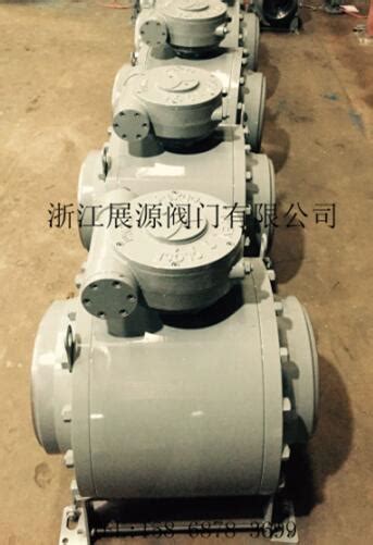 硬密封焊接式锻钢球阀Q367Y 64C Q367Y 64C 厂家价格4500元 台 球阀 浙江展源阀门有限公司 中国泵阀网 zgbfw