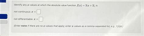 Solved Identify Any X Values At Which The Absolute Value