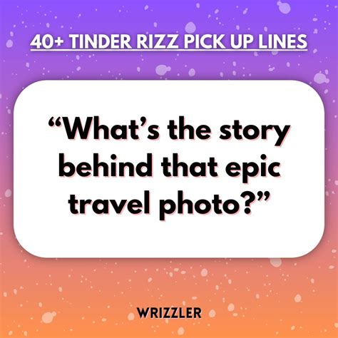 40 Tinder Rizz Pick Up Lines That Actually Work Wrizzler