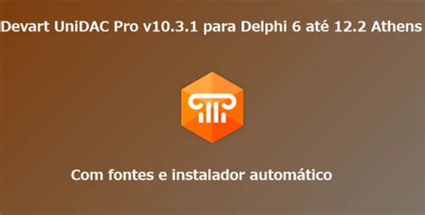 devart unidac pro v10 3 1 para delphi 6 até 12 2 athens retail softarena