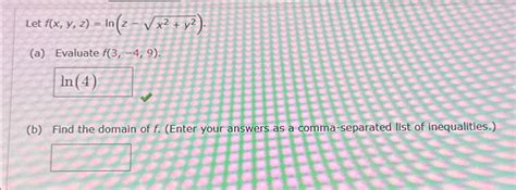 Solved Let F X Y Z Ln Z X2 Y22 A ﻿evaluate F 3 4 9 B
