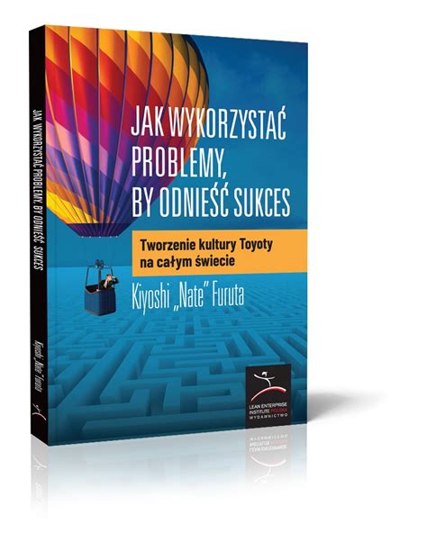 Jak wykorzystać problemy by odnieść sukces Leanbooks pl