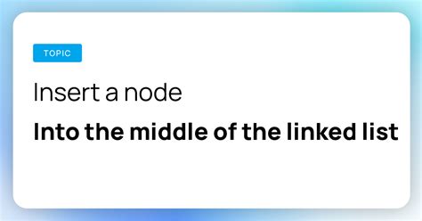 Insert A Node Into The Middle Of The Linked List Linked List Prepbytes