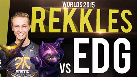 FNC Rekkles Vs EDG Kennen ADC Worlds 2015 YouTube