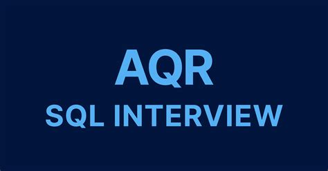 Aqr Sql Interview Questions Updated