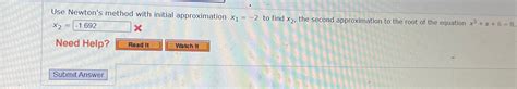 Solved Use Newtons Method With Initial Approximation X1 2 Solved Use Newtons Method With Initial Approximation X1 2