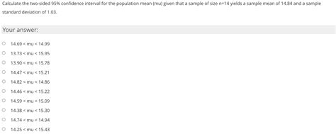 Solved Calculate The Two Sided 95 Confidence Interval For