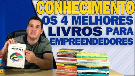 Os 4 Melhores Livros De Empreendedorismo 2018 Youtube