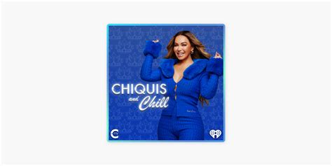 ‎chiquis And Chill On Apple Podcasts