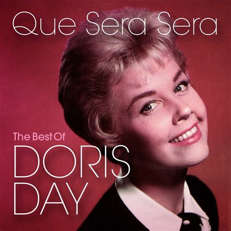 Que Sera Sera The Best Of Doris Day By Doris Day On Apple Music