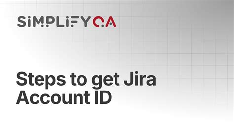 Steps To Get Jira Account Id Simplifyqa Help Doc