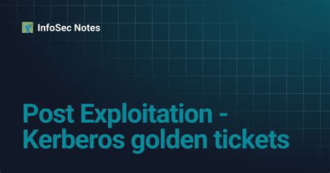 Post Exploitation Kerberos Golden Tickets Infosec Notes