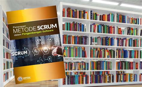 Penerapan Metode Scrum Dalam Pengembangan Software Biptek Indonesia