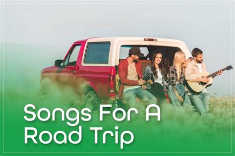 Our Top Songs For Any Road Trip Includes Spotify Link