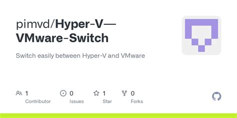 Github Pimvdhyper V Vmware Switch Switch Easily Between Hyper V
