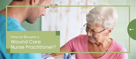 How To Become A Wound Care Nurse Practitioner