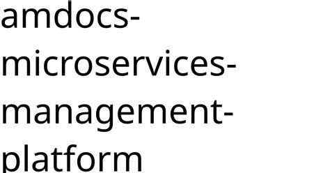 Amdocs Microservices Management Platform Tm Forum Oda Component Directory