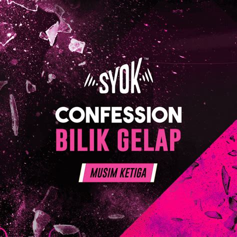 Confession Bilik Gelap SYOK Podcast BM Podcast On Spotify