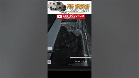 The Garage Trap Base Part 7 Cableguyrust Rust Rustpcgame Rustgame