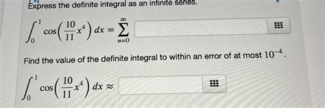 Solved Express The Definite Integral As An Infinite