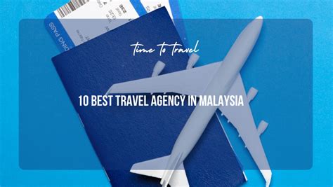 Top 10 Travel Agency In Malaysia Based On User Rating The Simple