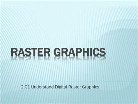 Ppt Raster Graphics Powerpoint Presentation Id