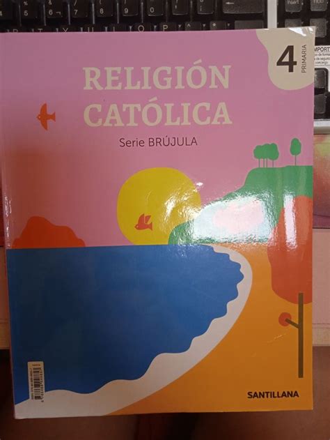 Religión Católica 4 Primaria Santillana De Segunda Mano Por 4 Eur En