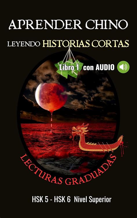 Aprender Chino Leyendo Historias Cortas Lecturas Graduadas Nivel