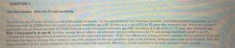 Solved Question Header Npv Pv Fv And Sensitivity Assume