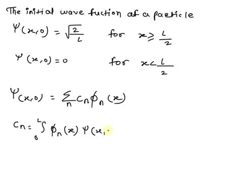 solved a particle at t 0 is known to be in the right half of an