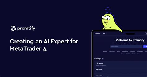 Creating An Ai Expert For Metatrader 4 Promtify