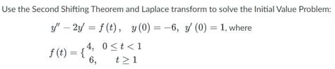 Solved Use The Second Shifting Theorem And Laplace Transform Chegg