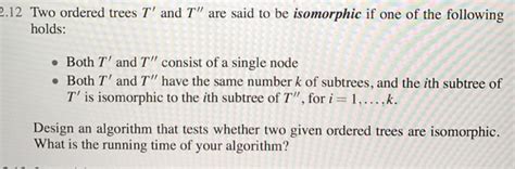 Solved Two Ordered Trees T And T Are Said To Be Isomorphic