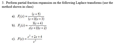 Solved 3 Perform Partial Fraction Expansion On The Chegg