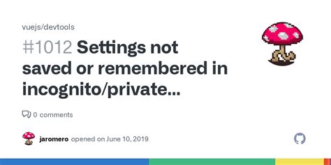 Settings Not Saved Or Remembered In Incognito Private Browsing Mode