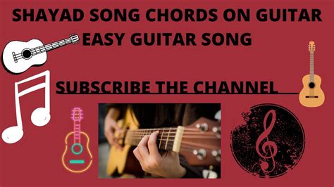 Shayad Chords On Guitar Youtube