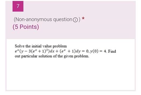 Solved 7 Non Anonymous Question 0 5 Points Solve The
