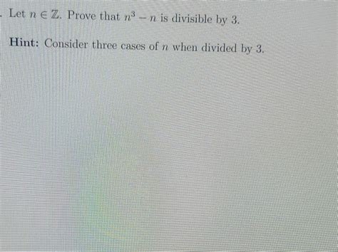 Solved Let N € Z Prove That N N Is Divisible By 3 Hint