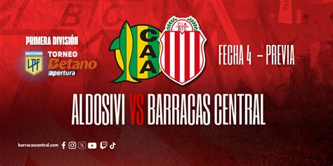 Fecha 4 Previa Vs Aldosivi Barracas Central Sitio Oficial