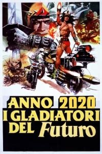 Anno 2020 I Gladiatori Del Futuro Filmrecensies Net