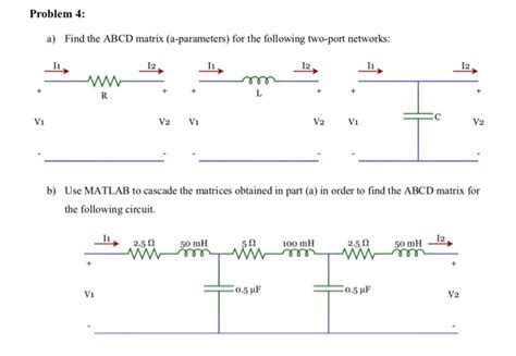 Solved Problem A Find The ABCD Matrix A Parameters For Chegg