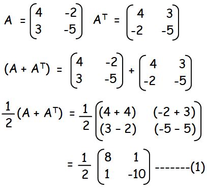 How To Express The Given Matrix As Sum Of Symmetric And Skew Symmetric