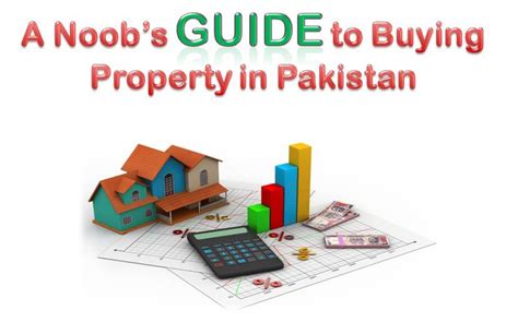 A Noobs Guide To Buying Property In Pakistan Manahil Estate