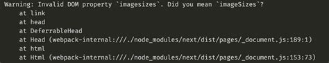 Warning Invalid Dom Property `imagesizes` Did You Mean `imagesizes` · Issue 31892 · Vercel