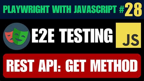 Playwright With Javascript Tutorial 28 Automating Rest Api Get