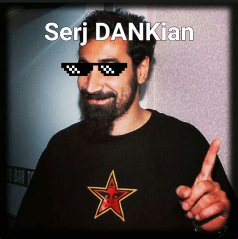Silly Serj Memes I Made R Systemofadown